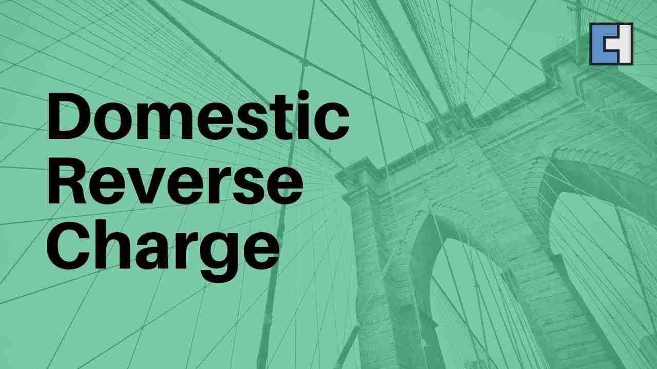 Final Countdown for Domestic Reverse Charge