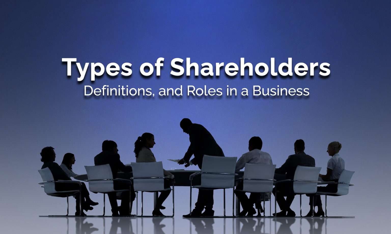 Types of Shareholders, Definitions, and Roles in a Business